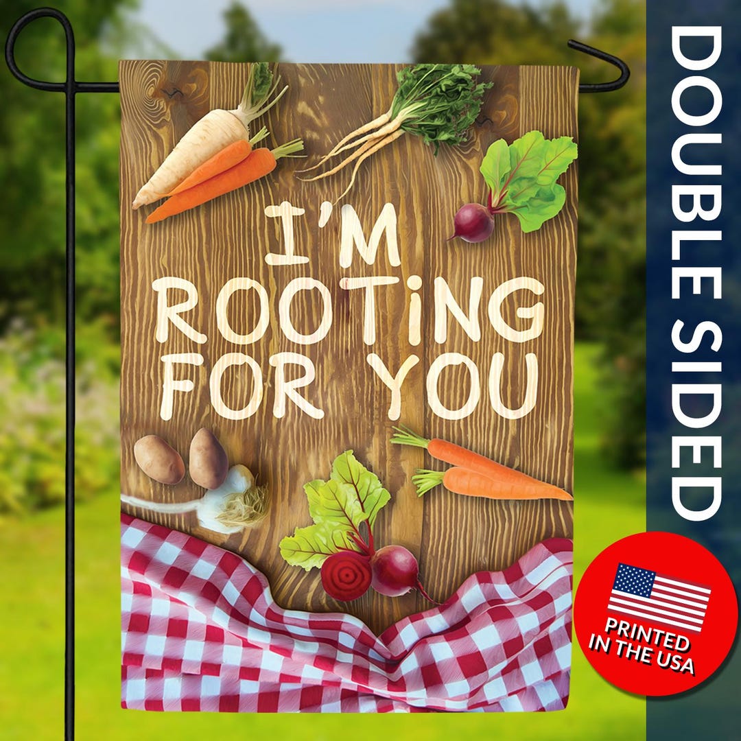 I'm Rooting for You Double Sided Flag - Vegetable Pun Garden Flag ...