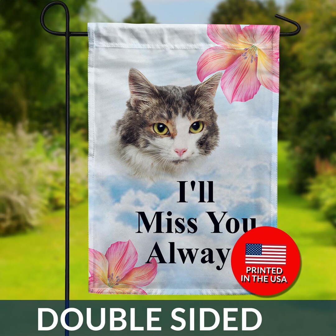 Cat Memorial Flag – I'll Miss You Always, Double Sided Pet Loss Flag - Etsy