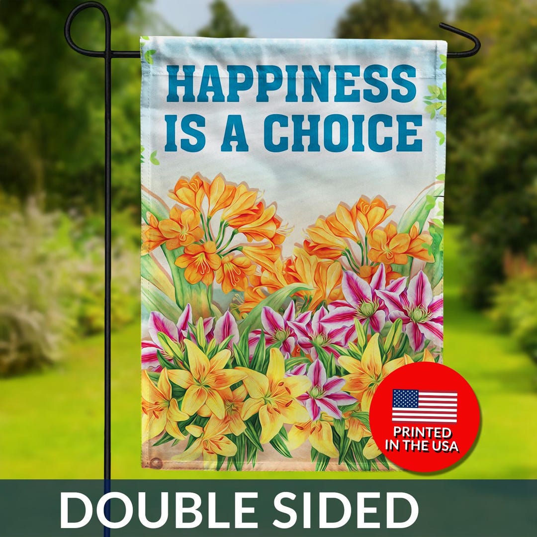 Happiness is A Choice Double Sided Flag - Choose Happy Flag, Flower Pot ...