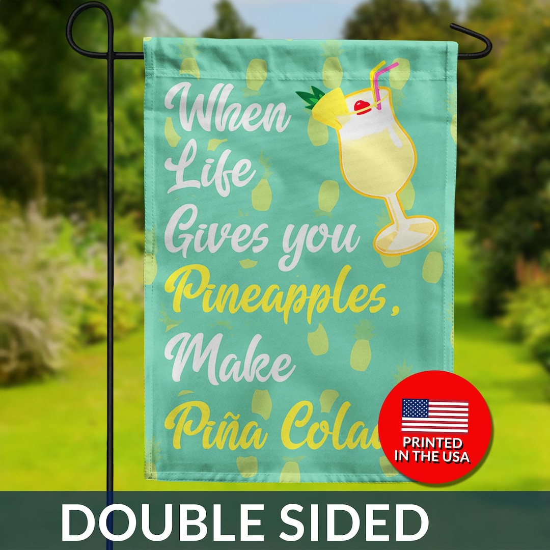 Pineapples Make Pina Coladas Double Sided Flag - Tropical Drink Fun ...