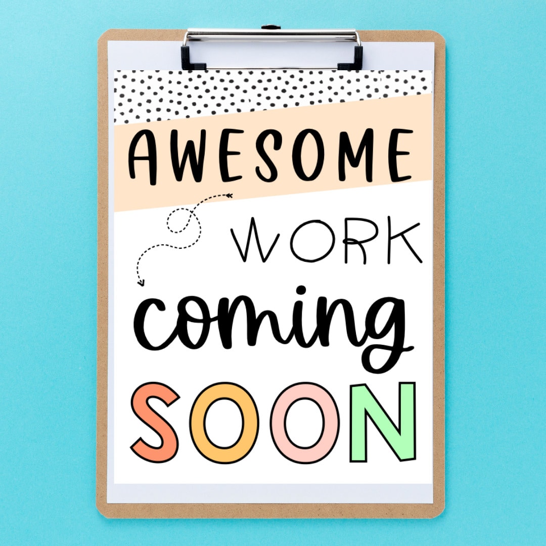Work Coming Soon Sign, Classroom Posters, Classroom Teacher Decor ...