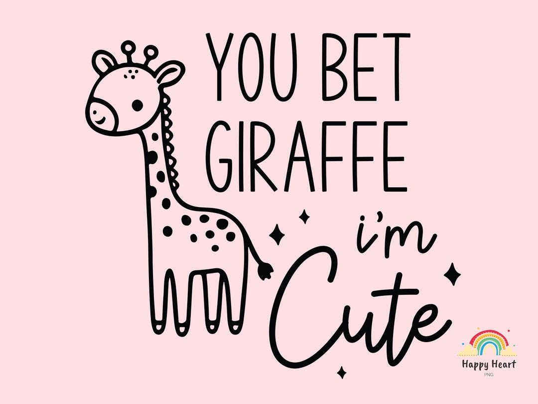 Cute Girly Giraffe PNG | Funny Baby Girl Sublimation Design | You Bet ...