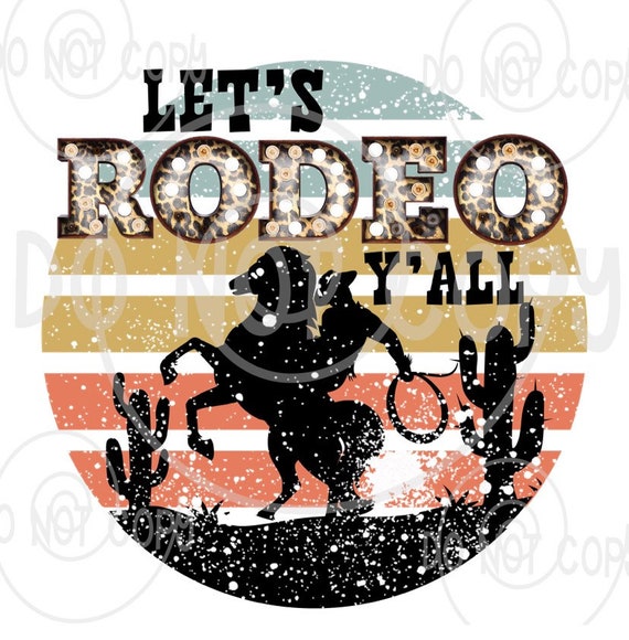 Lets Rodeo Yall print / country western / DIY sublimation | Etsy
