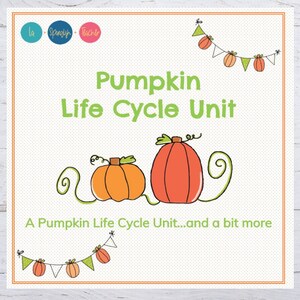 Pumpkin Unit Study, Pumpkin Life Cycle, Pumpkin Anatomy, Mini Unit ...