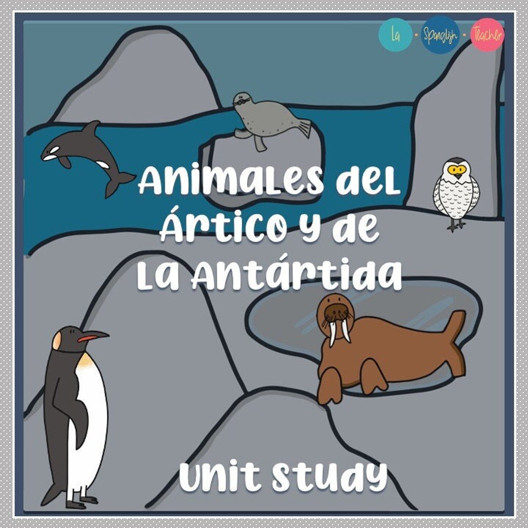 Arctic and Antarctic Animals Spanish Unit Study, Animales Del Artico ...