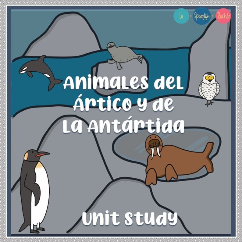 Arctic and Antarctic Animals Spanish Unit Study, Animales Del Artico ...