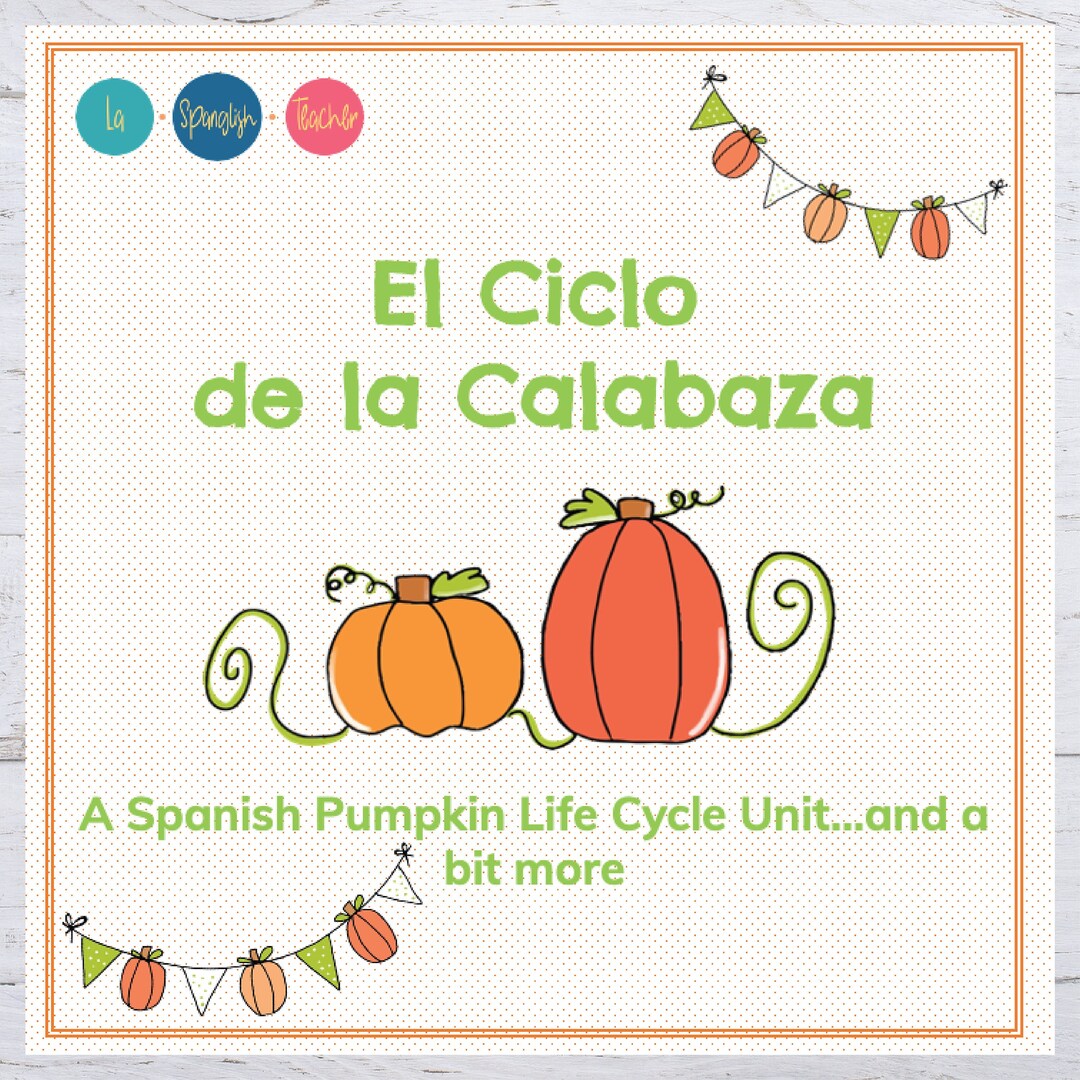 Spanish Pumpkin Unit Study, Spanish Pumpkin Life Cycle, Spanish Pumpkin ...