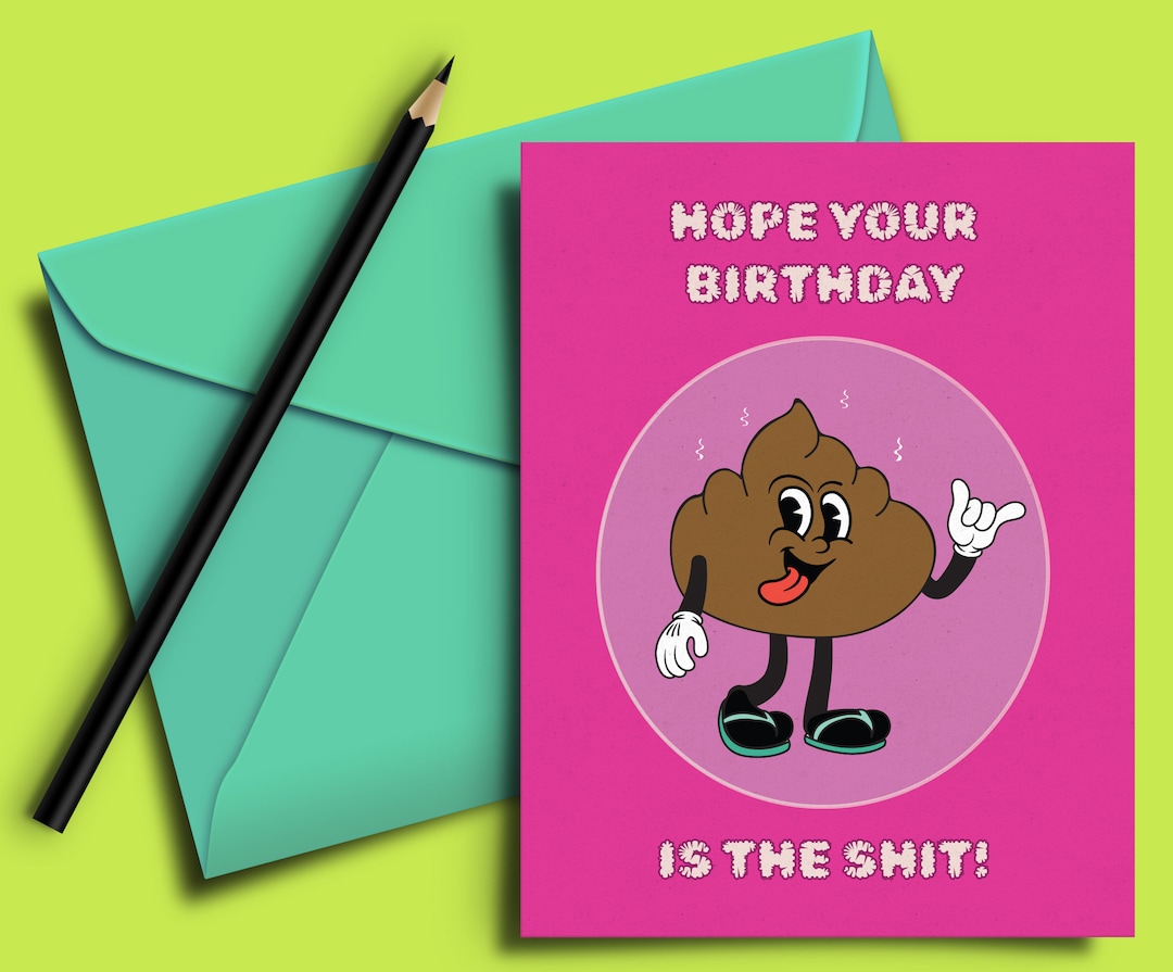 Birthday Poop Shitty Greeting Card Funny, Shit, Silly, Best Friend ...