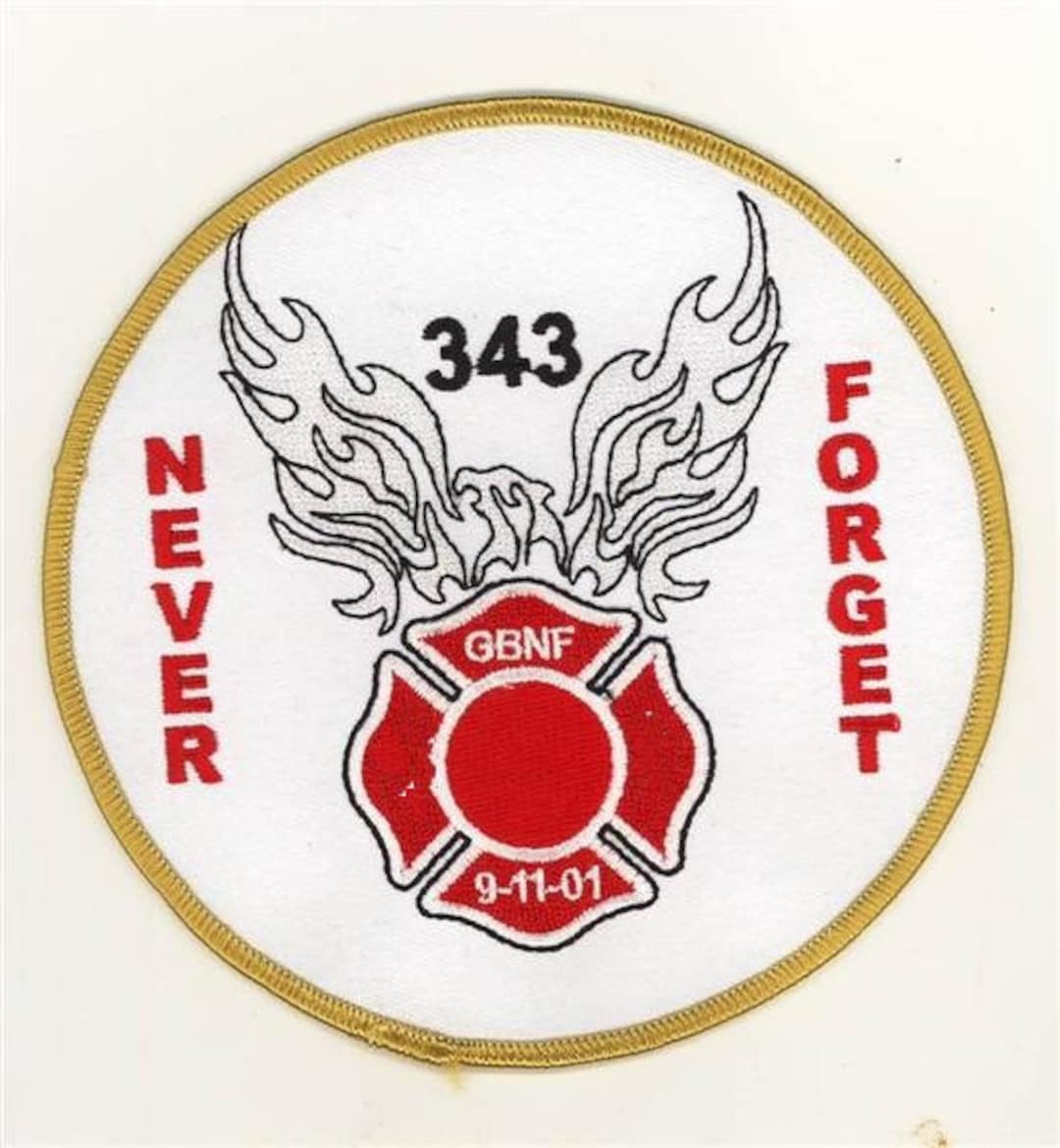91101 Never Forget NY New York 343 GBNF Patch Gone but Not Forgotten ...