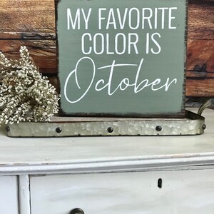 Fall Decoration | Fall Wood Sign | My Favorite Color is October ...