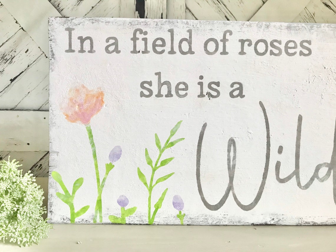In a Field of Roses She is a Wildflower Sign / Nursery Sign / | Etsy