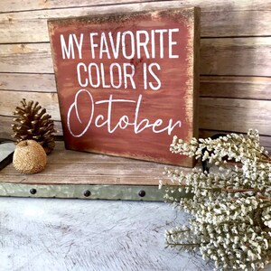 Fall Decoration | Fall Wood Sign | My Favorite Color is October ...