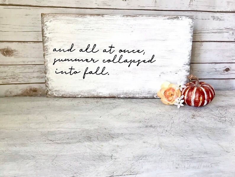 Neutral Fall Sign Decor | Fall Quote | Summer Collapsed Into Fall ...