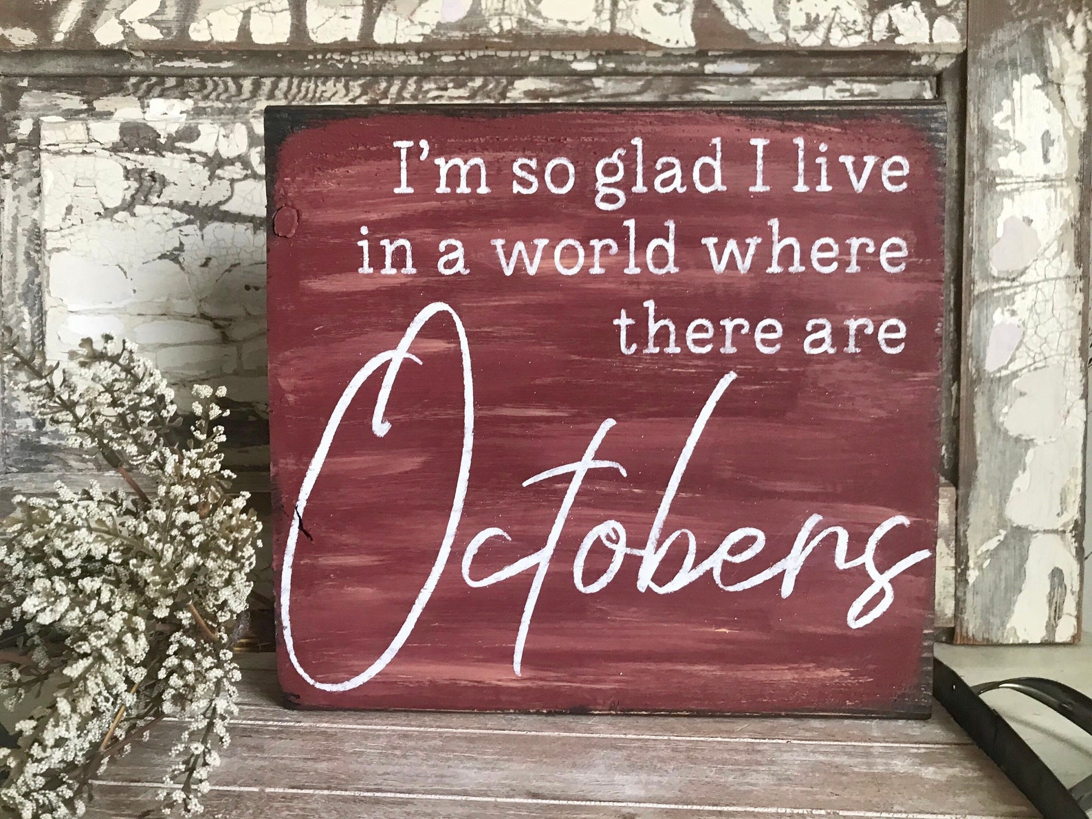 October Fall Sign / I’m so Glad I Live in a World Where There Are ...