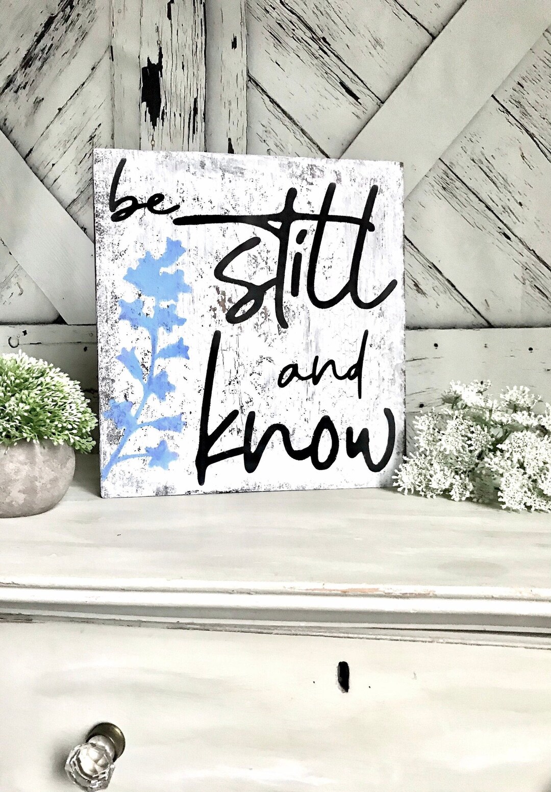 Be Still and Know Sign / Farmhouse Sign / Chippy Sign / - Etsy