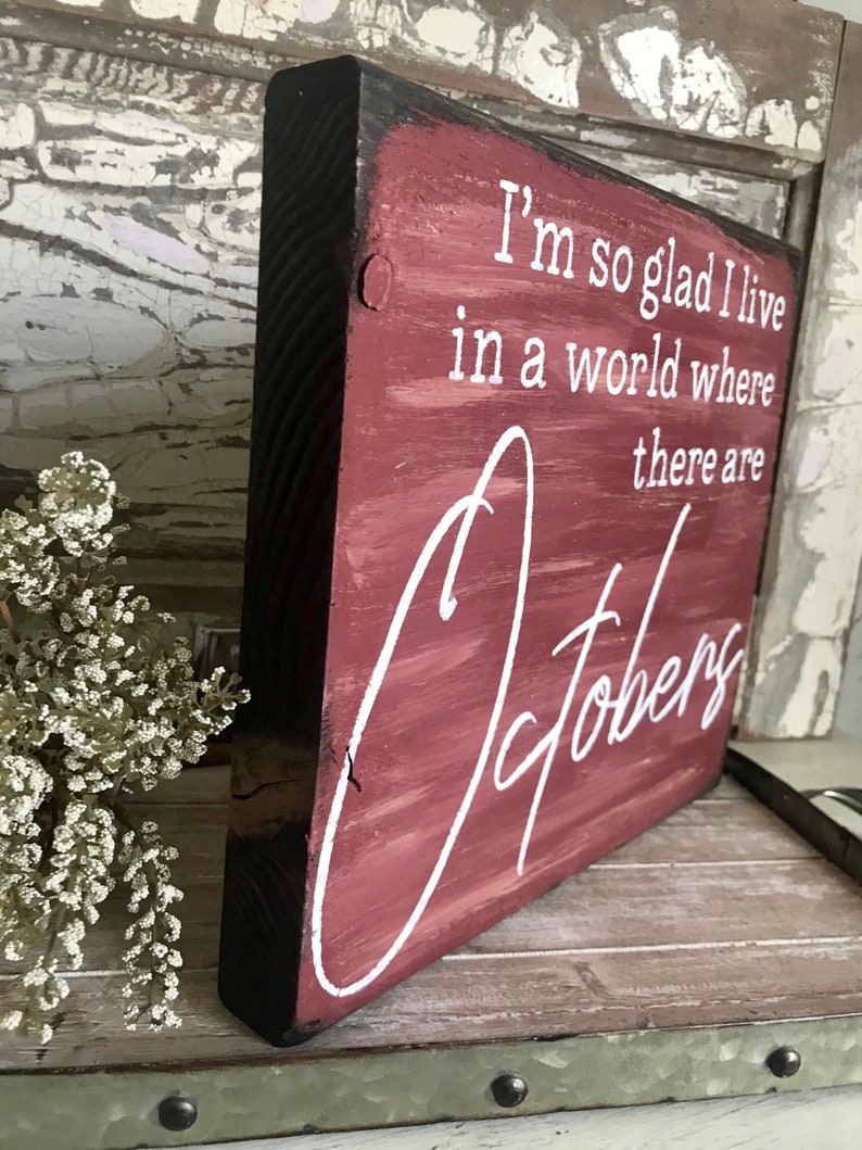 October Fall Sign / I’m so Glad I Live in a World Where There Are ...