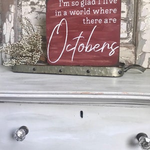 October Fall Sign / I’m so Glad I Live in a World Where There Are ...