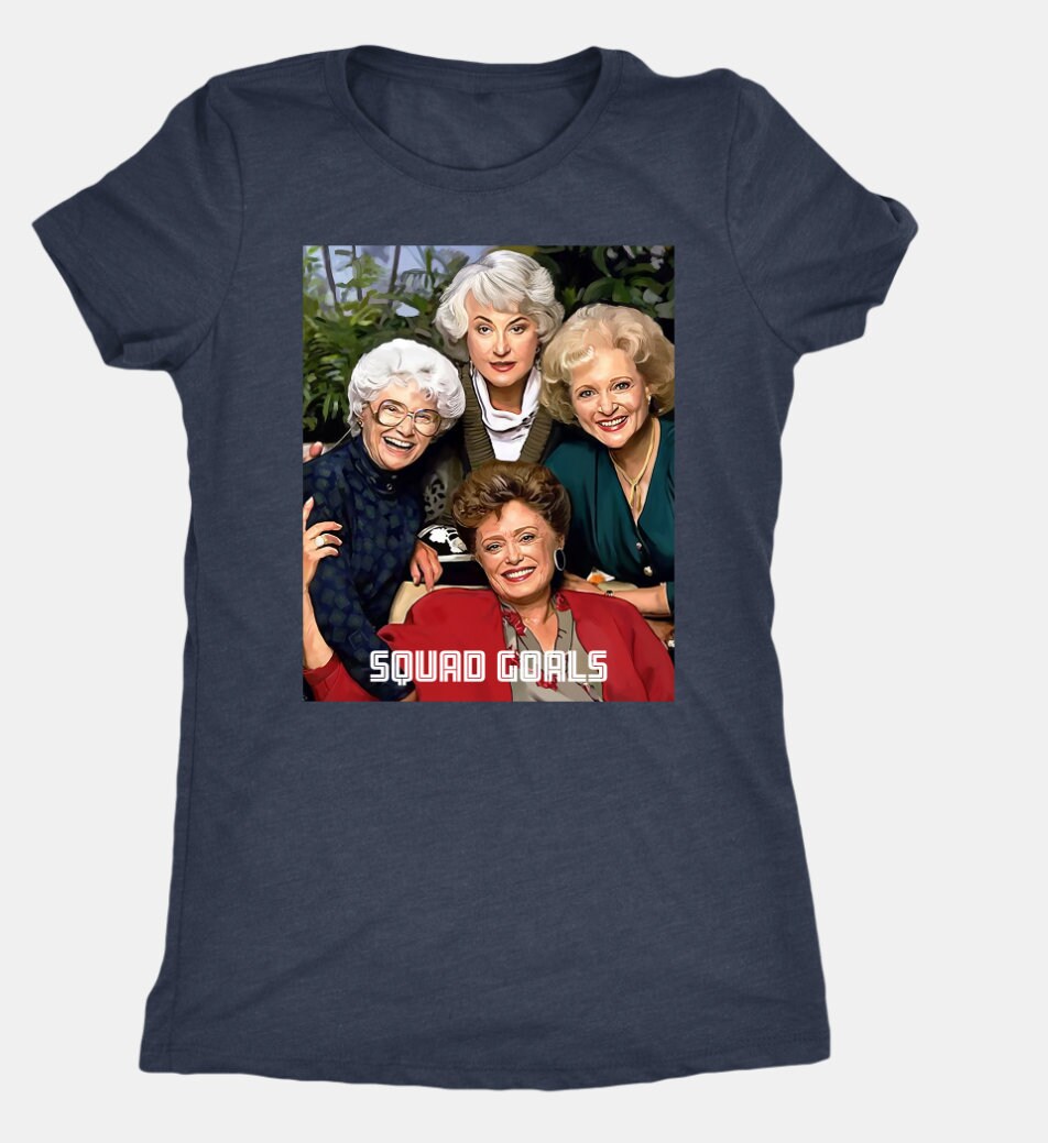 Squad Goals Golden Girls Ultra Soft Women's Tri-blend Tee - Etsy