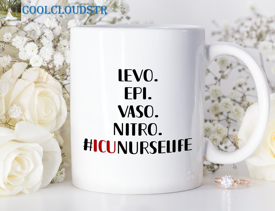 ICU Nurse Coffee Mugs Levo Epi Vaso Nitro ICU Nurse Life - Etsy