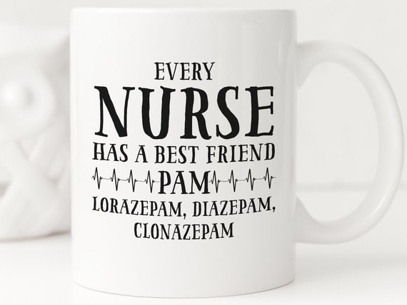 Every Nurse Has A Best Friend Pam Gift Coffee Mug Nurse - Etsy