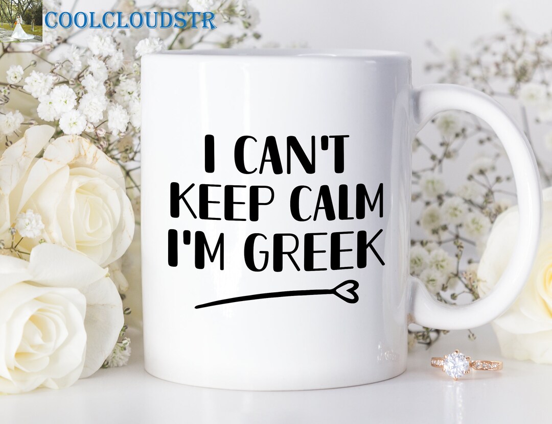 Greek Mug I Can't Keep Calm I'm Greek Funny Pappou - Etsy