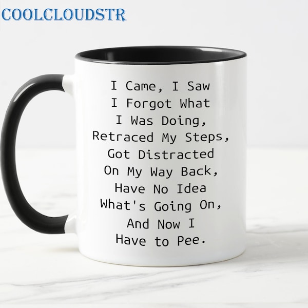 I Came I Saw I Forgot What I Was Doing Mug - Etsy