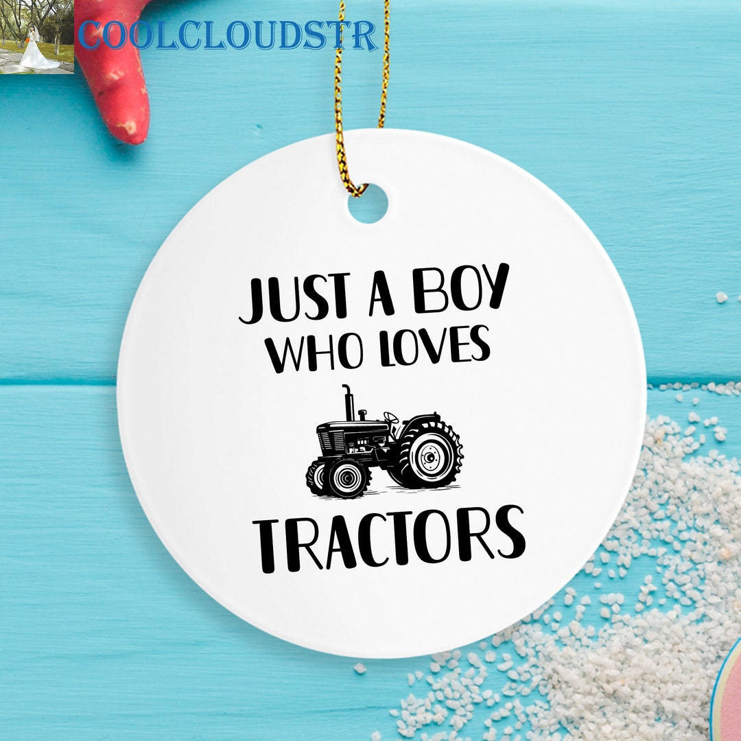 Tractor Lover Christmas Ornaments, Just A Boy Who Loves Tractors, Gift ...