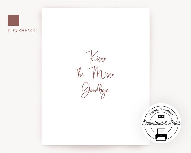 Printable Kiss the Miss Goodbye Sign INSTANT DOWNLOAD - Etsy