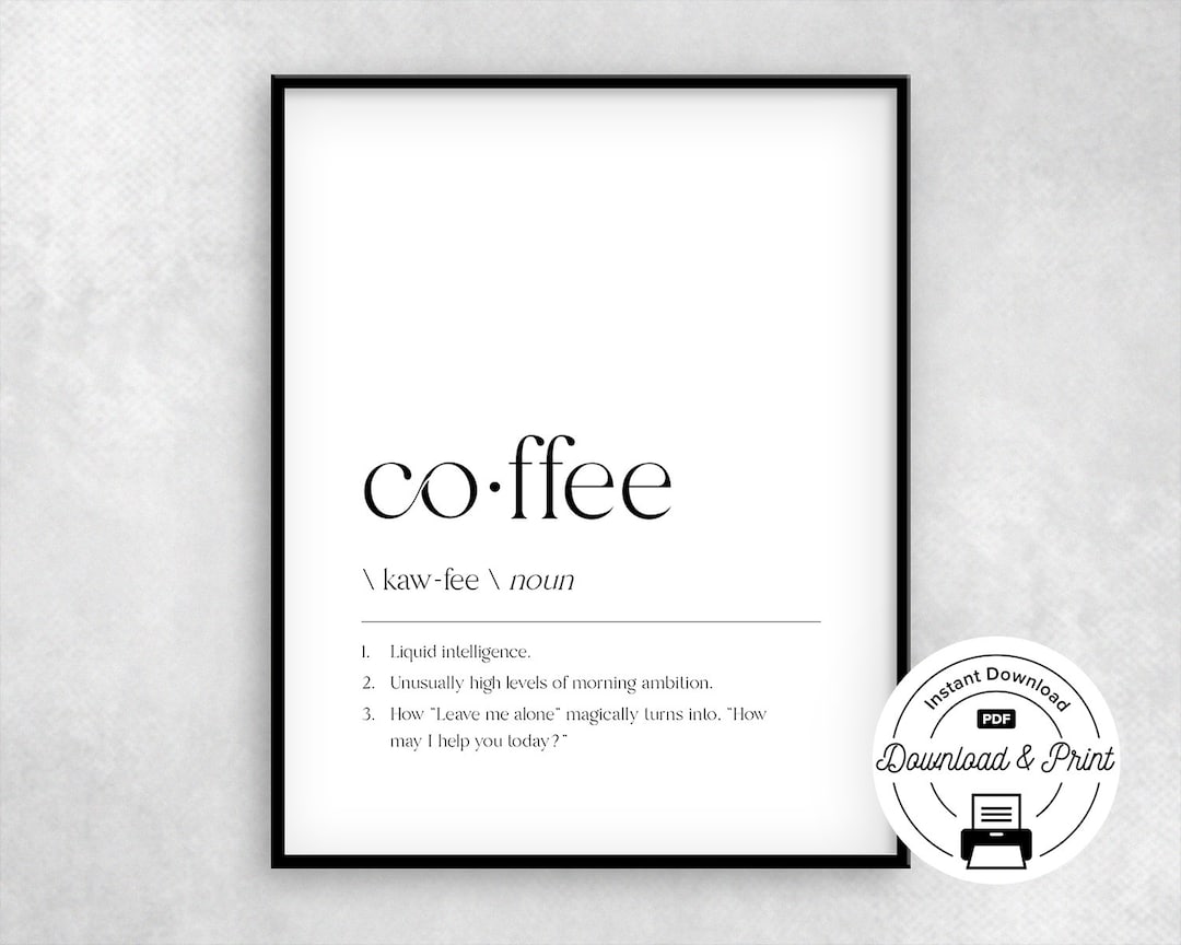 Printable Coffee Definition Funny, Coffee Quote Funny, Funny Kitchen ...