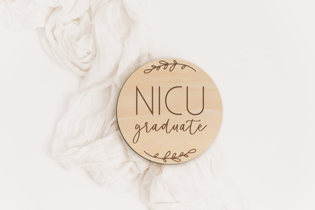 NICU Graduate Wood Round Nicu Graduate Sign Nicu Baby Gift Preemie Baby ...