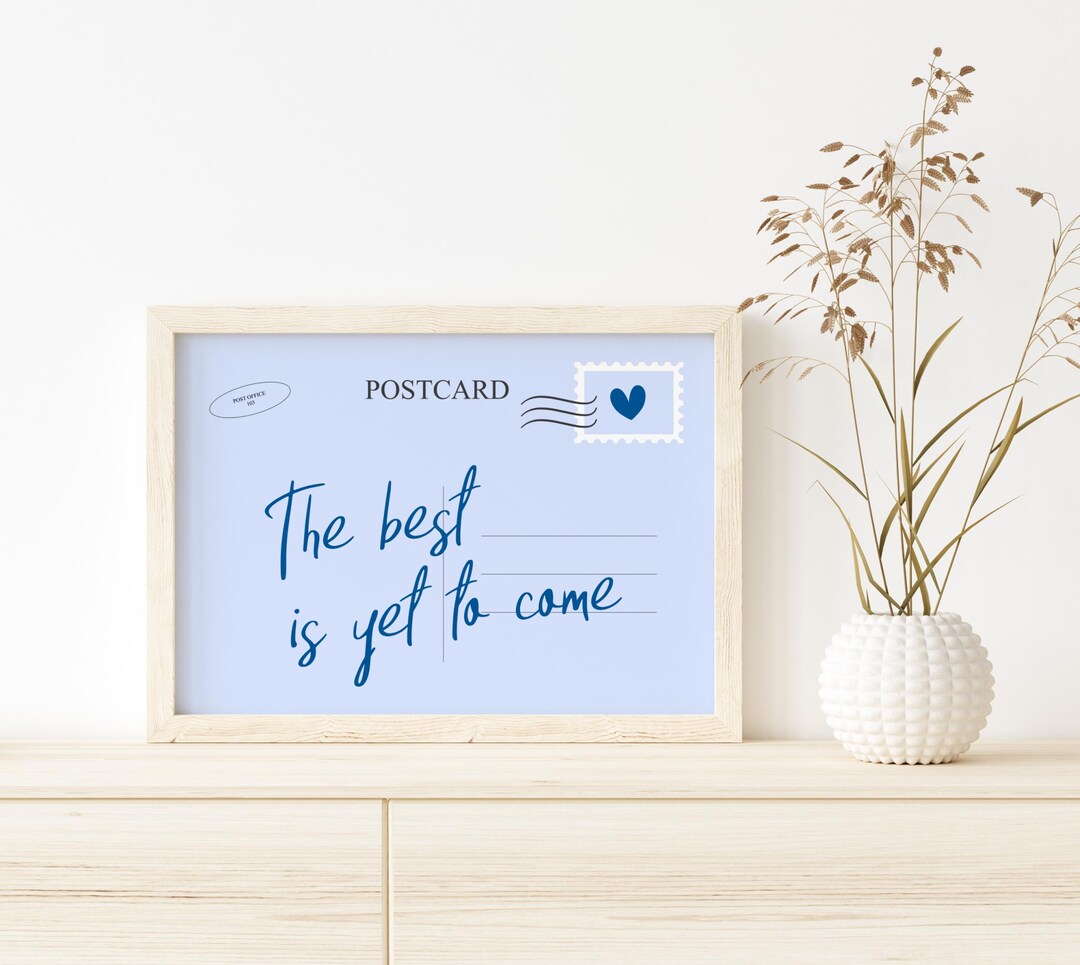 The Best is yet to Come Printable Wall Art Trendy Postcard Print Blue ...