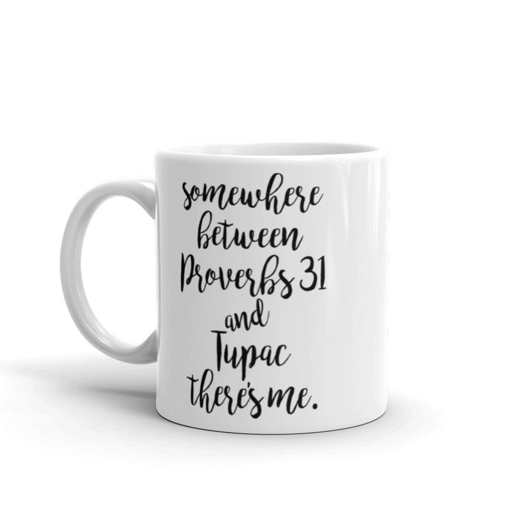 Proverbs 31 Woman Tupac Mug - Etsy