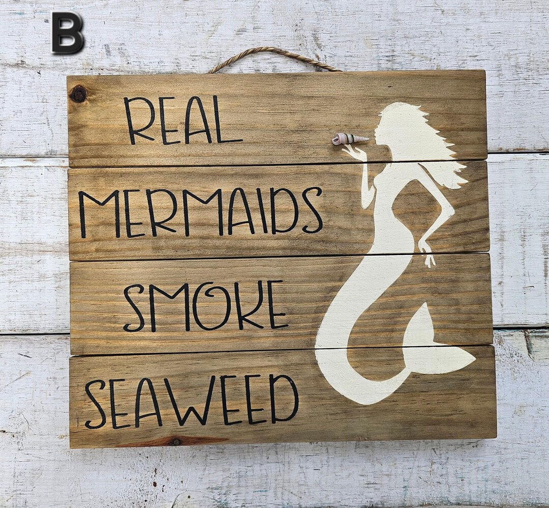 Real Mermaids Smoke Seaweed Wood Pallet Sign Shell Weed Pipe Rustic - Etsy