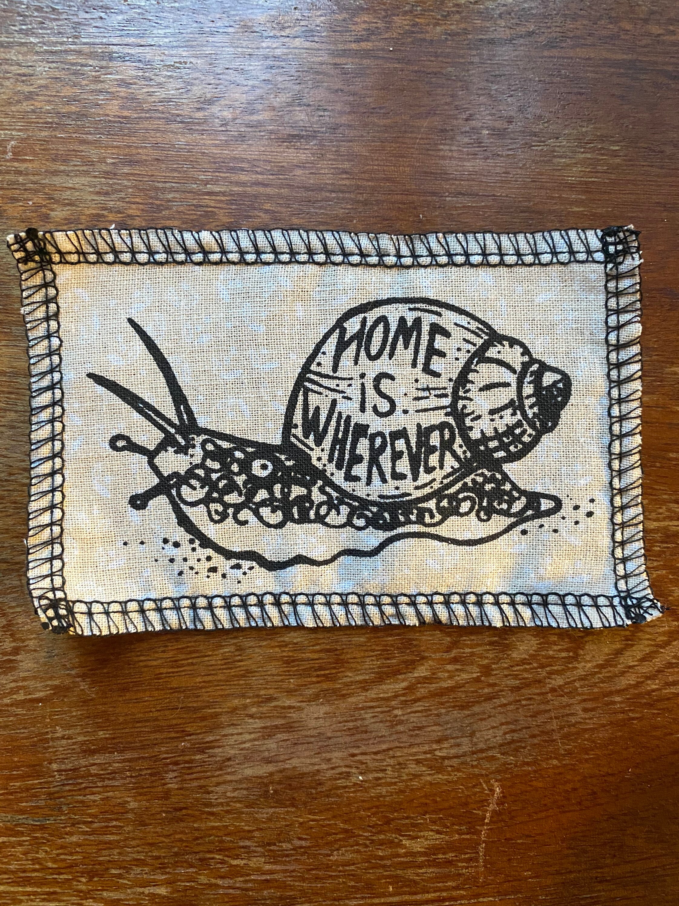 Home is Wherever - Screen Printed Sew on Patch - Etsy