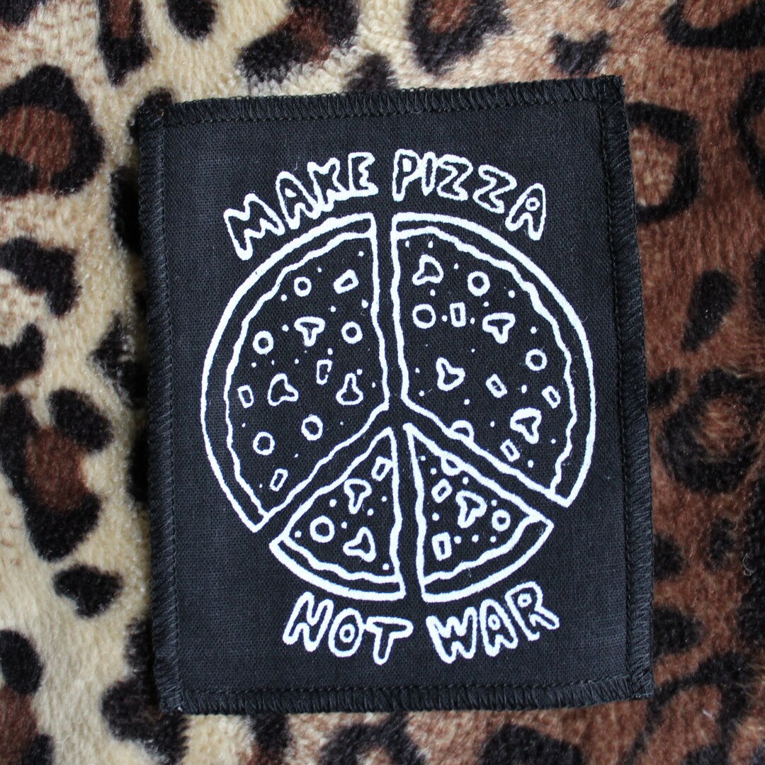 Make Pizza Not War - Screen Printed Sew on Patch - Etsy