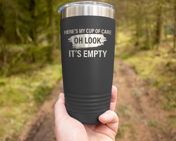 My Cup of Care It's Empty | Etsy