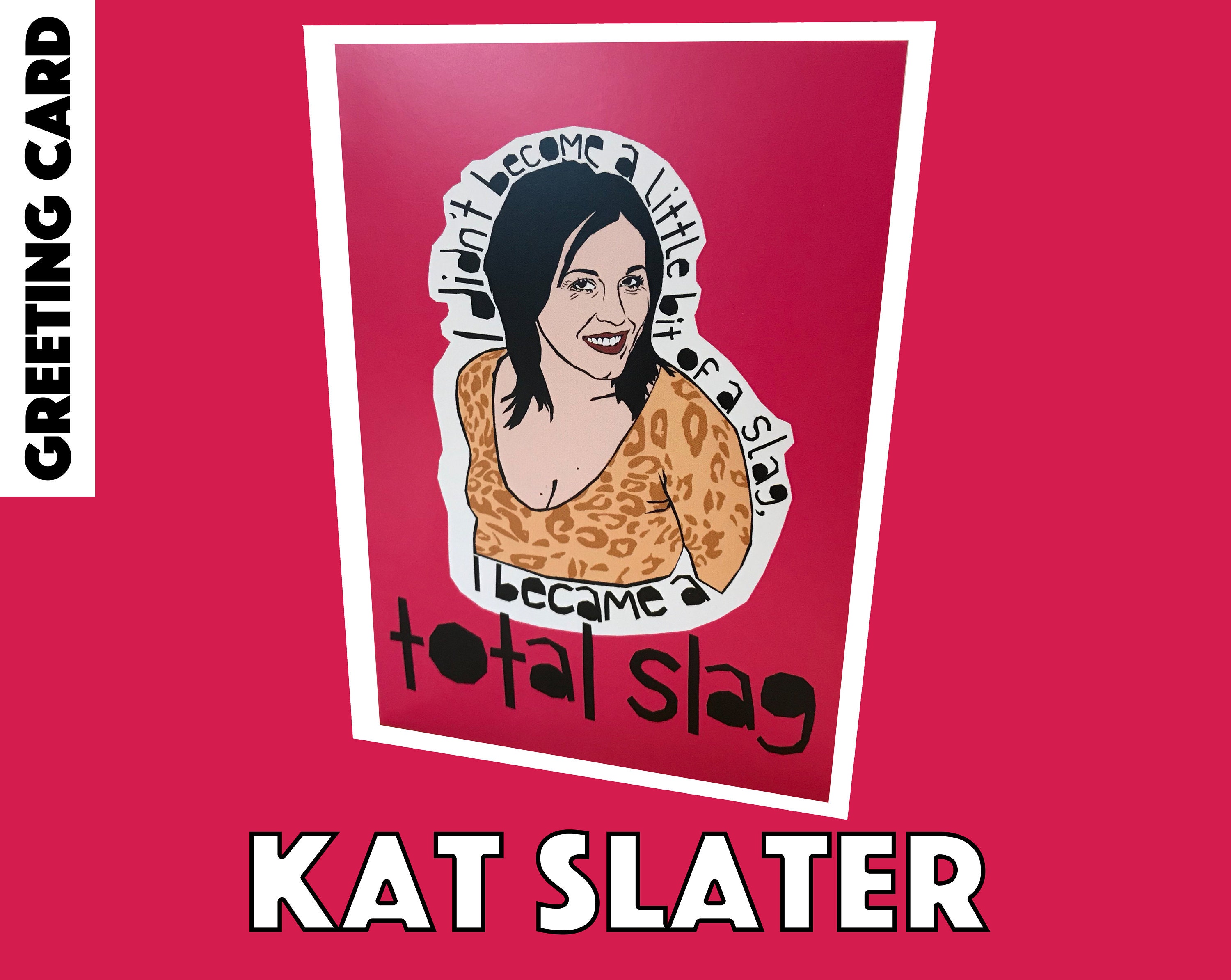 Kat Slater 'I Became A Total Slag' Eastenders - Etsy