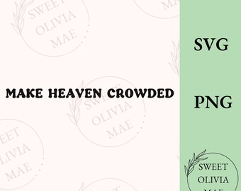 Make Heaven Crowded SVG Cut File Heaven Digital PNG Art Modern ...
