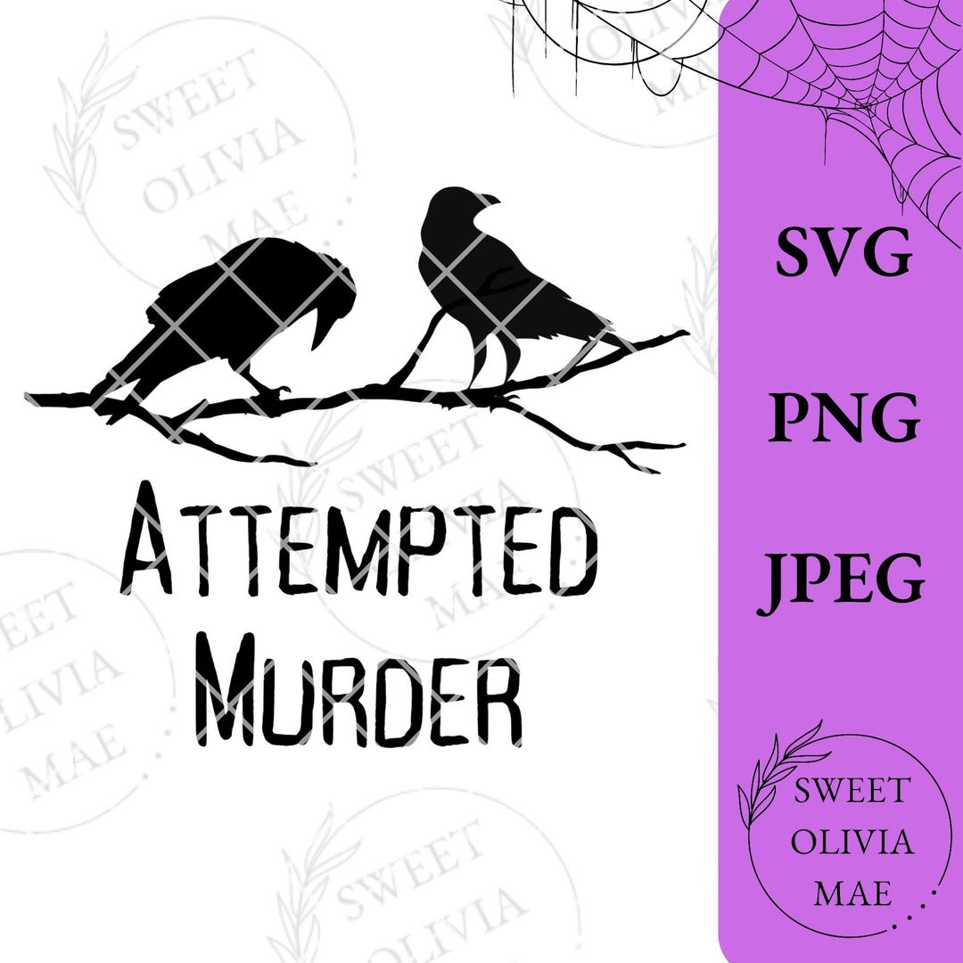 Attempted Murder SVG PNG JPEG | Digital Download | Demo Derby | Cut ...