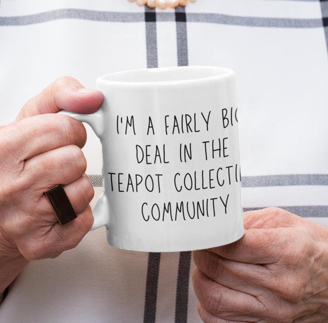 Teapot Collecting Funny Mug - Teapot Collector Gift - Vintage Teapot ...