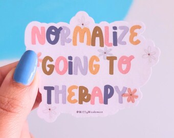 Normalize Going to Therapy, Waterproof Sticker, Mental Health Gifts ...