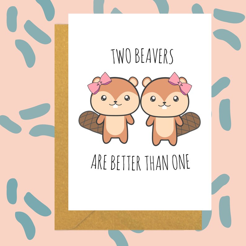Two Beavers Are Better Than One Love Lgbtq How I Met - Etsy