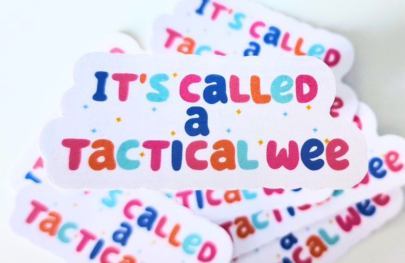 It's Called a Tactical Wee Vinyl Sticker Quotes - Etsy