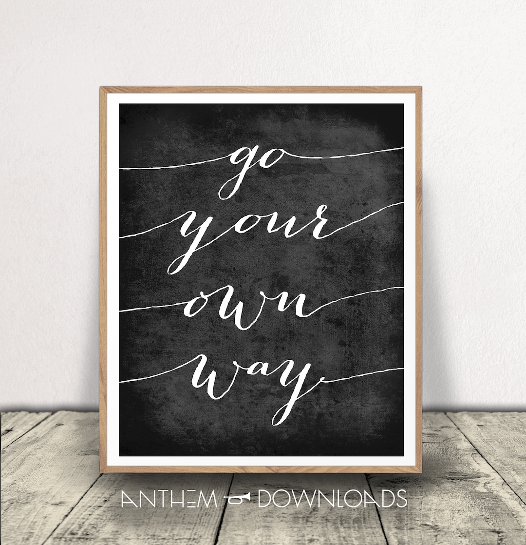Go Your Own Way Art Print Motivational Quote Inspirational Decor ...