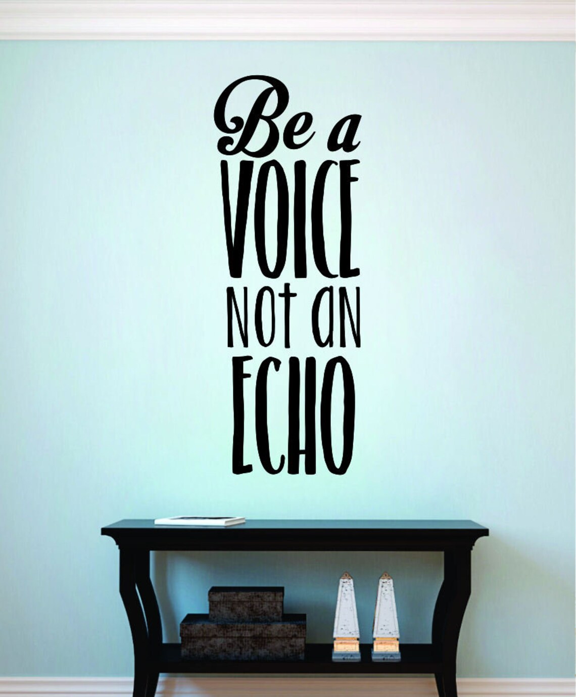 Be A Voice Not An Echo Vinyl Decal Wall Sticker Decor Quote | Etsy