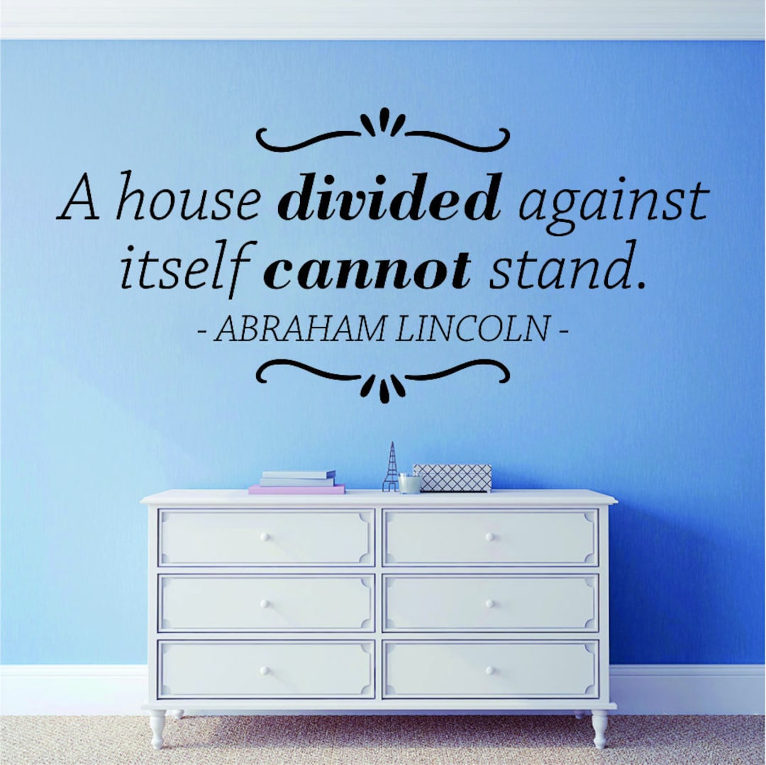 A House Divided Cannot Stand Abraham Lincoln Vinyl Decal Wall Sticker ...