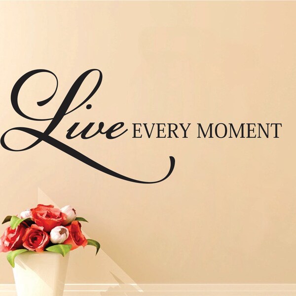 Live Every Moment - Etsy