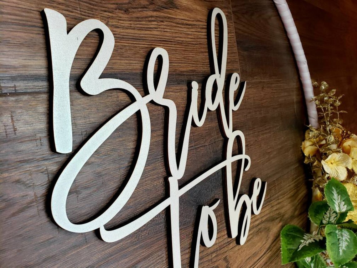 Bride To Be Wood Sign Laser Cut Words Word Cut Out | Etsy