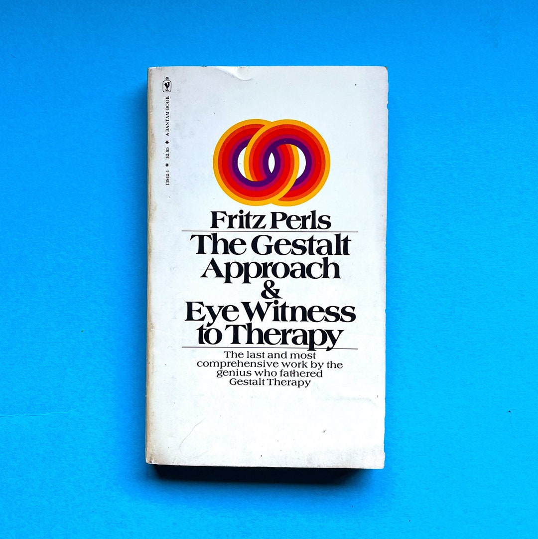 The Gestalt Approach and Eye Witness to Therapy by Fritz Perls - Etsy