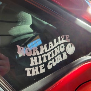 Normalize Hitting the Curb Car Decal, Funny Meme Sticker, Bad Driver ...